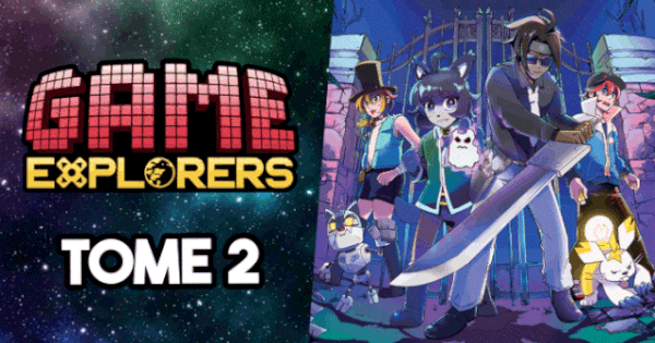 Game Explorers - Tome 2 - Ulule