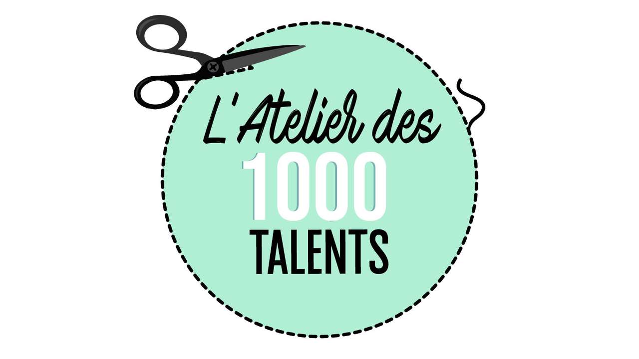 L’ATELIER DES 1000 TALENTS - Ulule