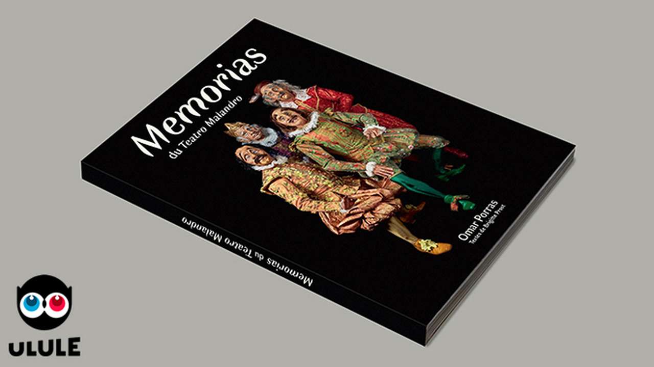 MEMORIAS DU TEATRO MALANDRO - OMAR PORRAS