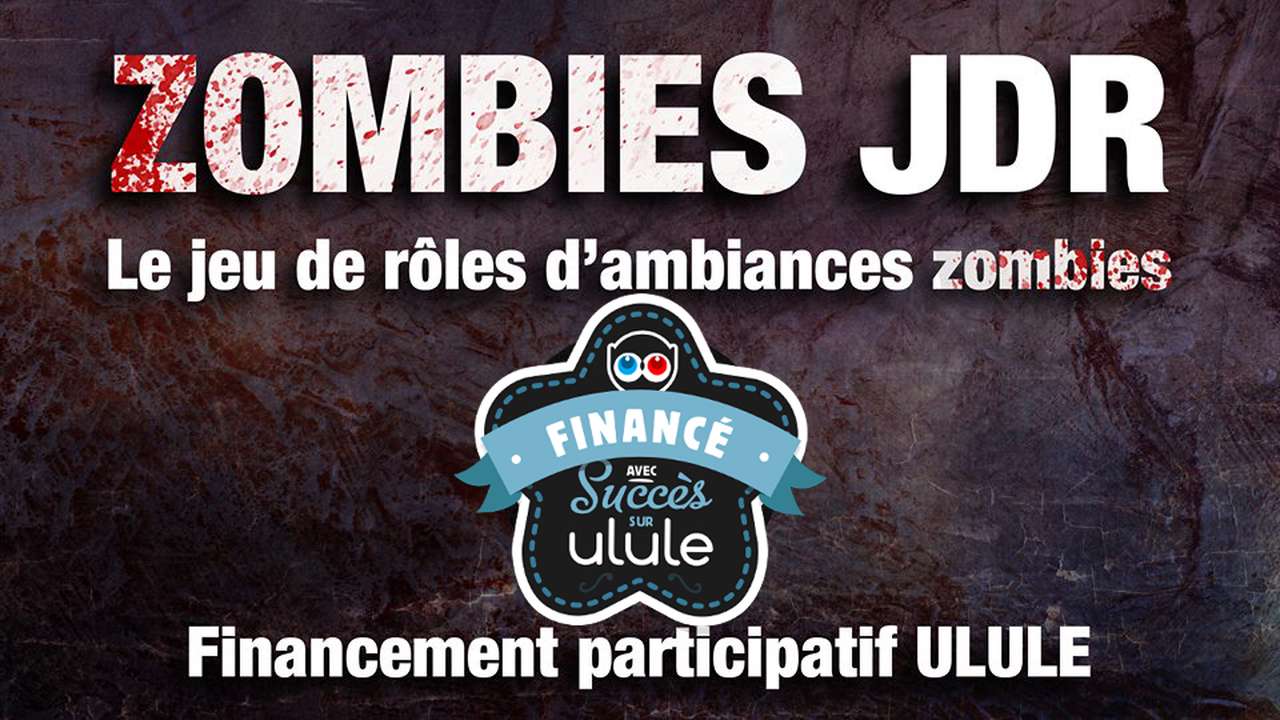 Zombies JDR - Ulule