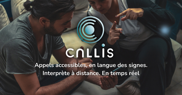Callis : Des appels accessibles pour les personnes sourdes