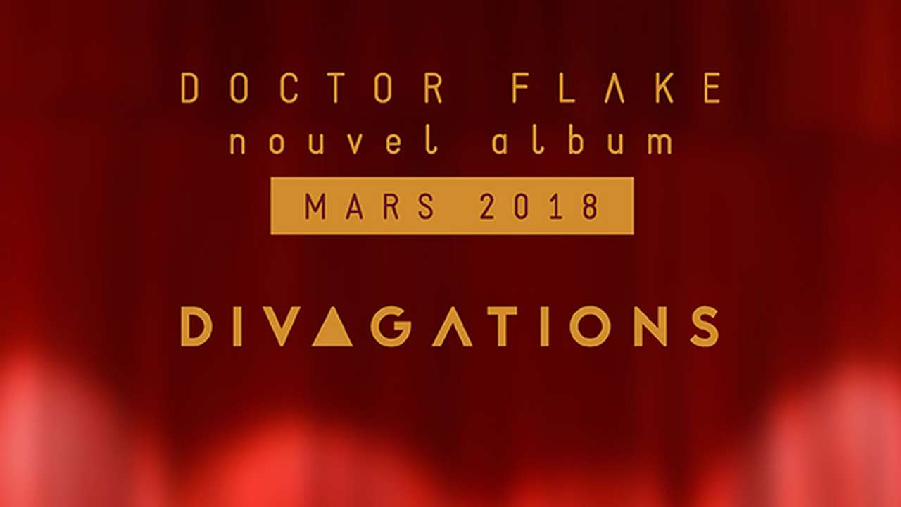 Doctor Flake - Divagations (Nouvel album) - Ulule