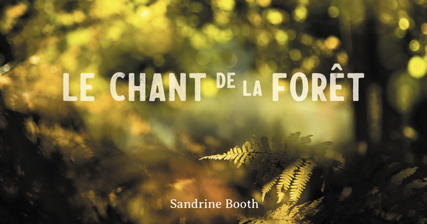 Le Chant de la Forêt