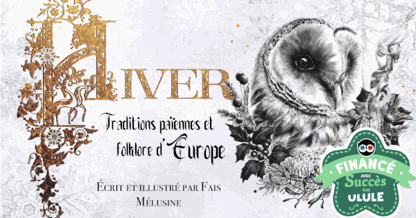 L'Hiver, traditions païennes et folklore d'Europe - Ulule