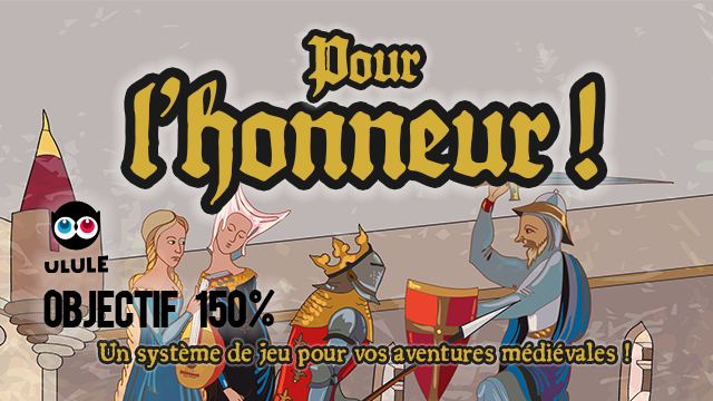 Pour l'Honneur ! - Jeu de Rôle / JDR - Ulule