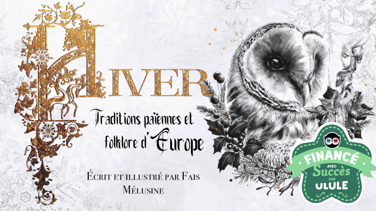 L'Hiver, traditions païennes et folklore d'Europe - Ulule