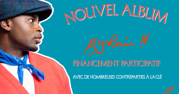 2e ALBUM DE Gyslain.N - Ulule