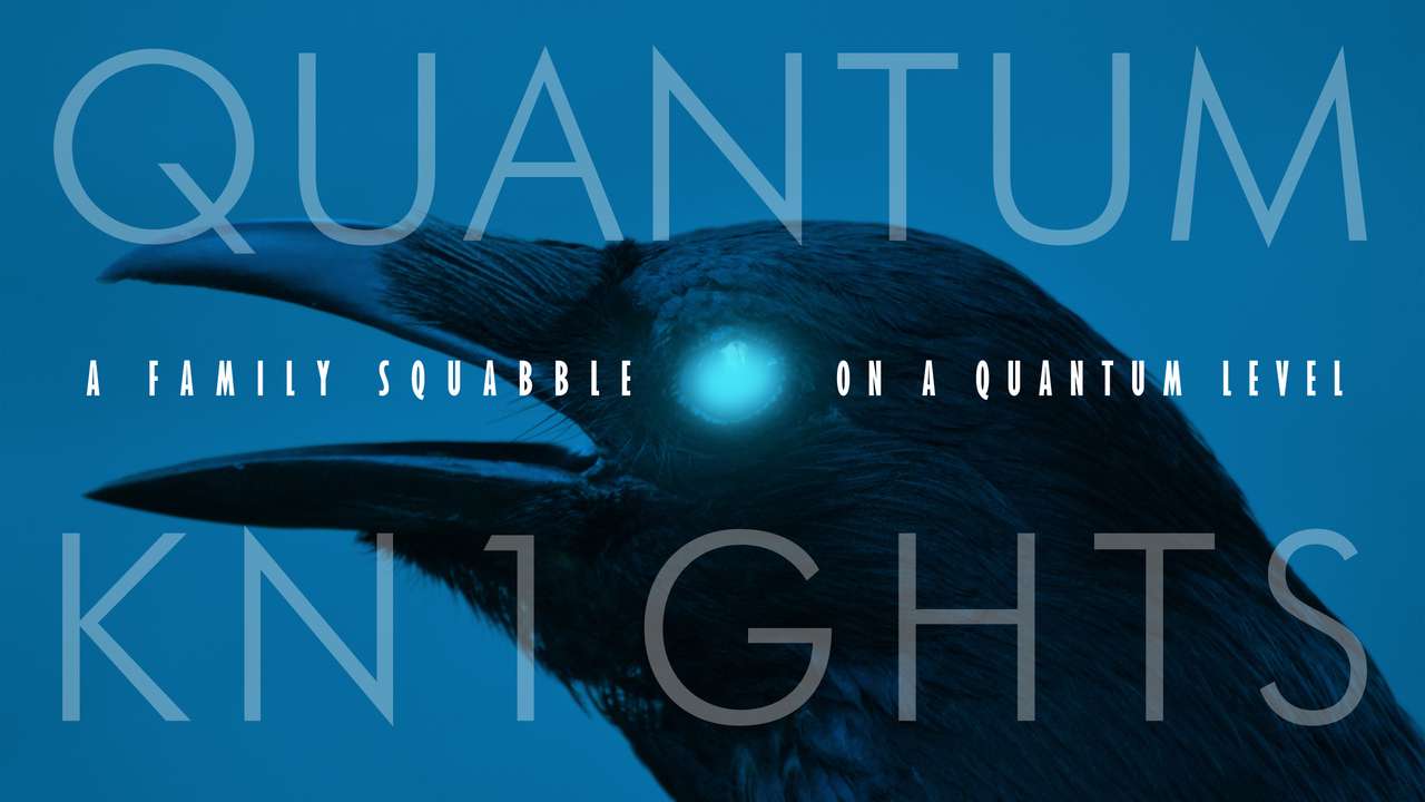 Quantum Knights.