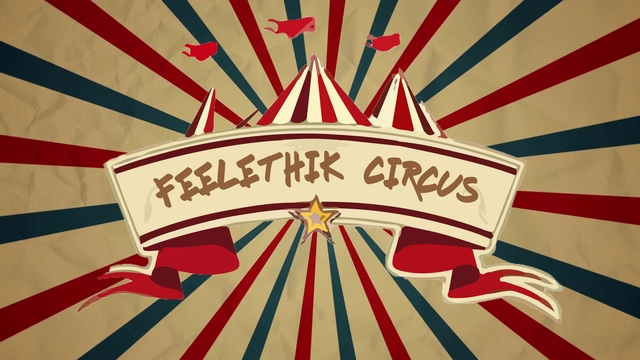 FEELETHIK CIRCUS