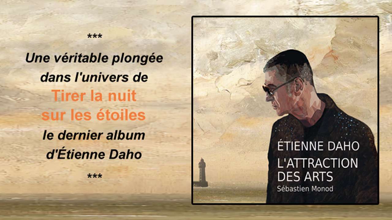 Étienne Daho – L’attraction des arts