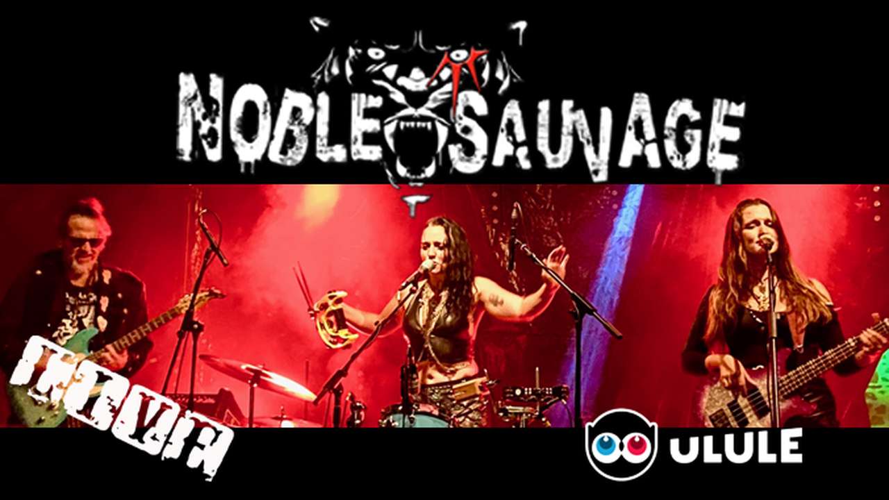 NOBLE SAUVAGE LIVE - Ulule