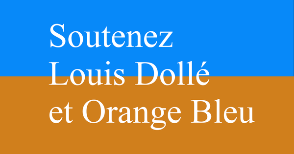 Soutenez Louis Dollé et Orange Bleu