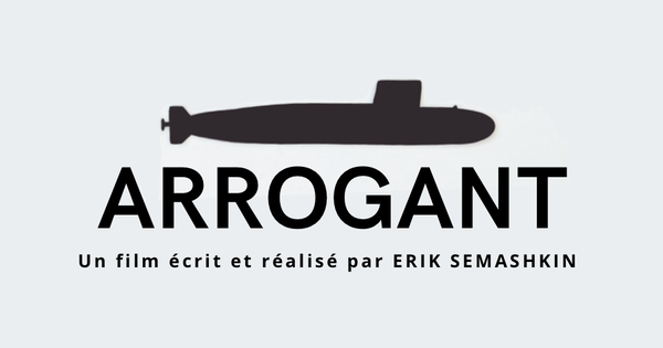 "ARROGANT" d'Érik Sémashkin - Ulule