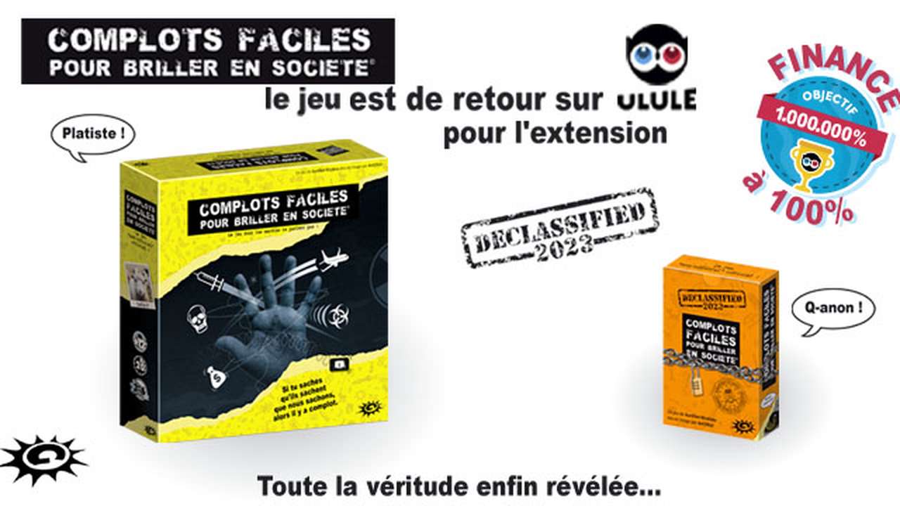 COMPLOTS FACILES POUR BRILLER EN SOCIÉTÉ : L'EXTENSION - Ulule