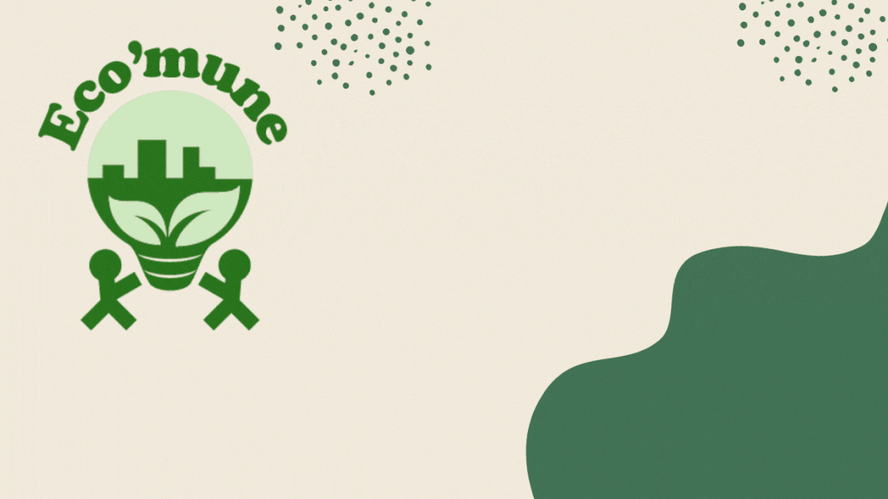 Eco'mune, vers une société plus durable - Ulule