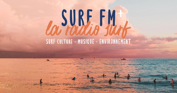 🏄‍♂️ Radio Surf FM+. LA radio surf, libre et indépendante