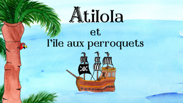 Atilola et l'île aux perroquets