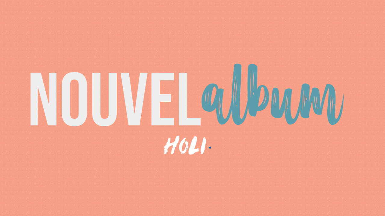 Holi - Nouvel album