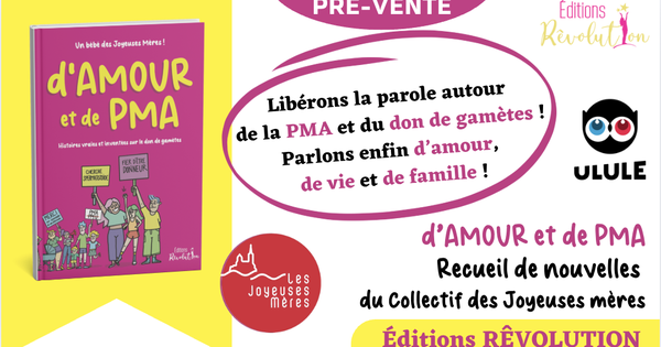 D'AMOUR ET DE PMA - Collectif Les Joyeuses Mères