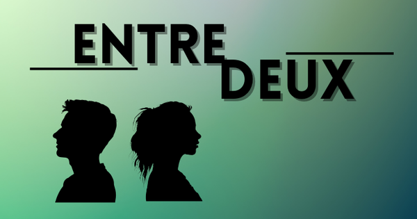 Entre Deux
