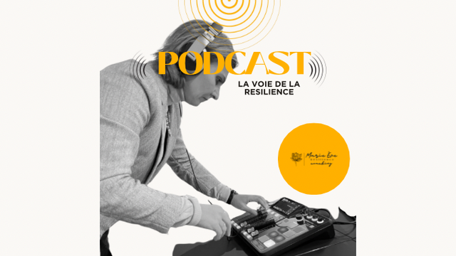 La Voie de la Résilience: un podcast qui transforme des vies