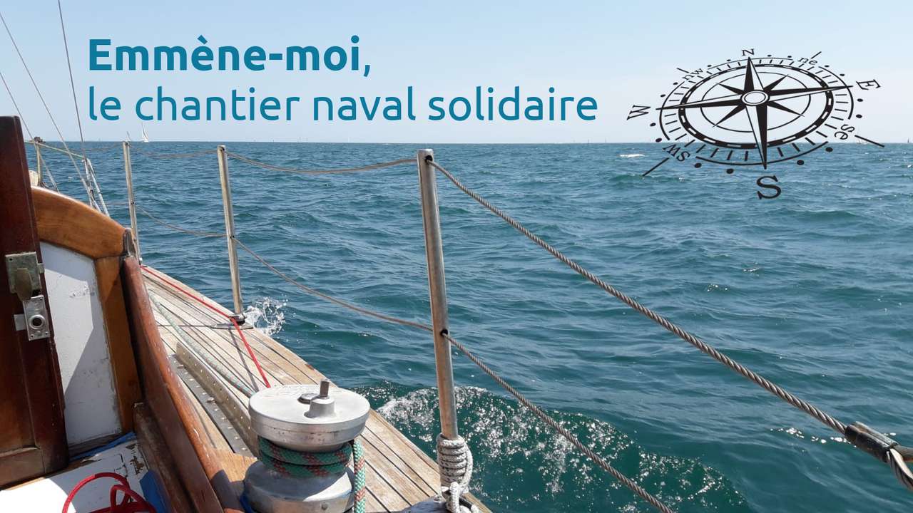 Emmène-moi, le chantier naval solidaire