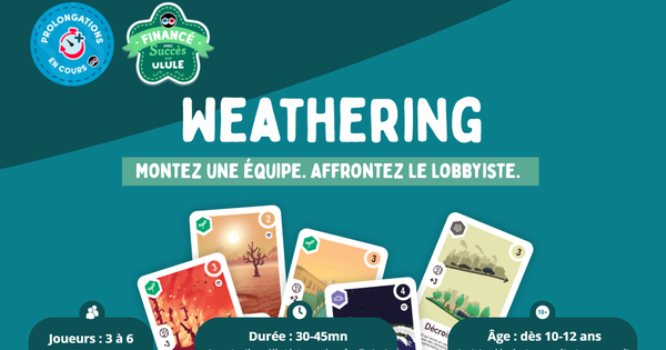 🔥 Weathering - Montez une équipe. Affrontez le lobbyiste. - Ulule