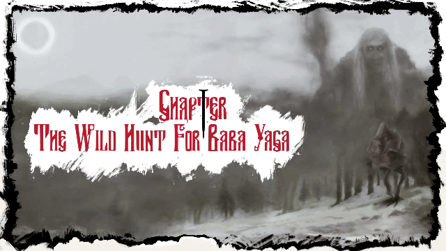 The Wild Hunt For Baba Yaga (chapter 1) - Ulule