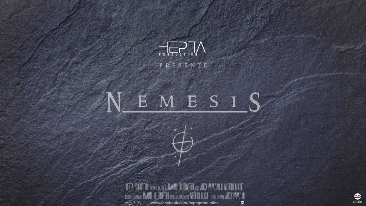 Nemesis le film (PROJET REPORTE) - Ulule