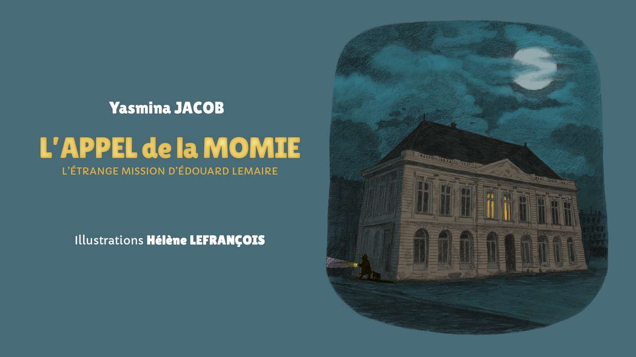 L’appel de la momie – L’étrange mission d’Edouard Lemaire