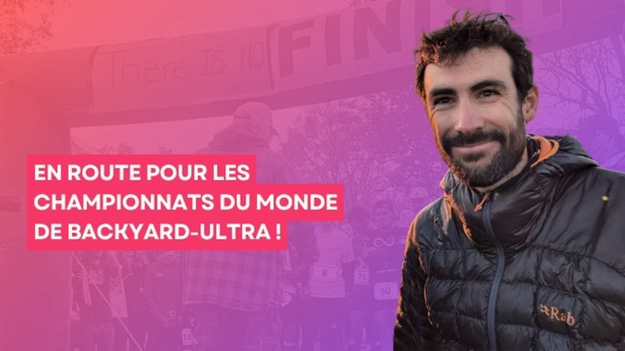 Cap sur les championnats du monde Backyard-Ultra