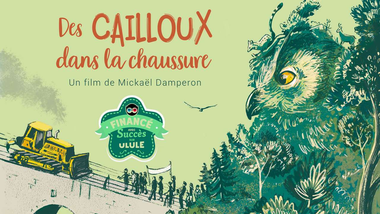 Des cailloux dans la chaussure - le film - Ulule