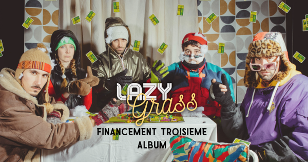Lazy Grass - Nouvel album - Ulule