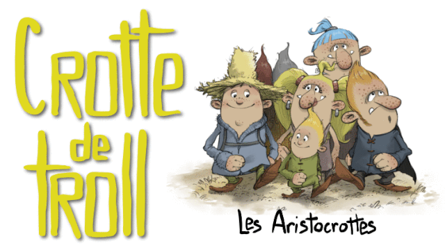 Crotte de Troll - Les Aristocrottes