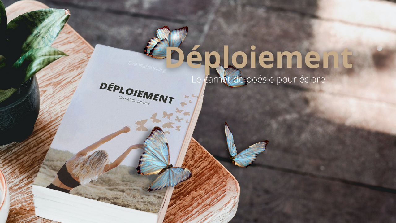 Déploiement, le carnet de poésie pour éclore