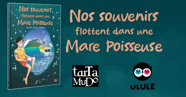 Nos souvenirs flottent dans une mare poisseuse