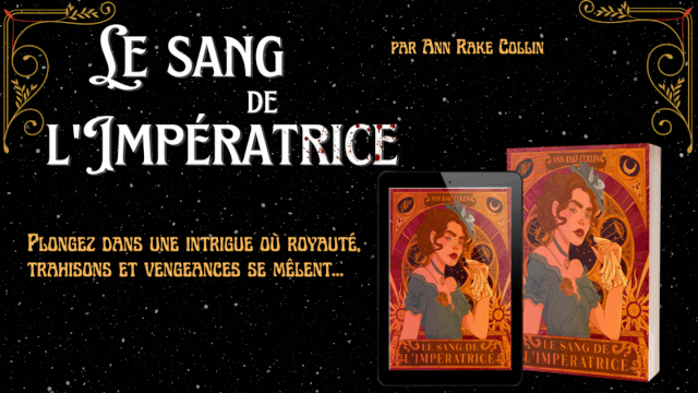 Le sang de l'Impératrice - Ulule