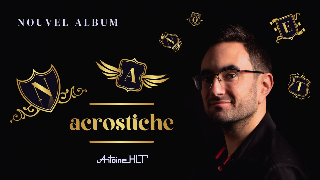 Antoine HLT - Troisième album : Acrostiche - Ulule