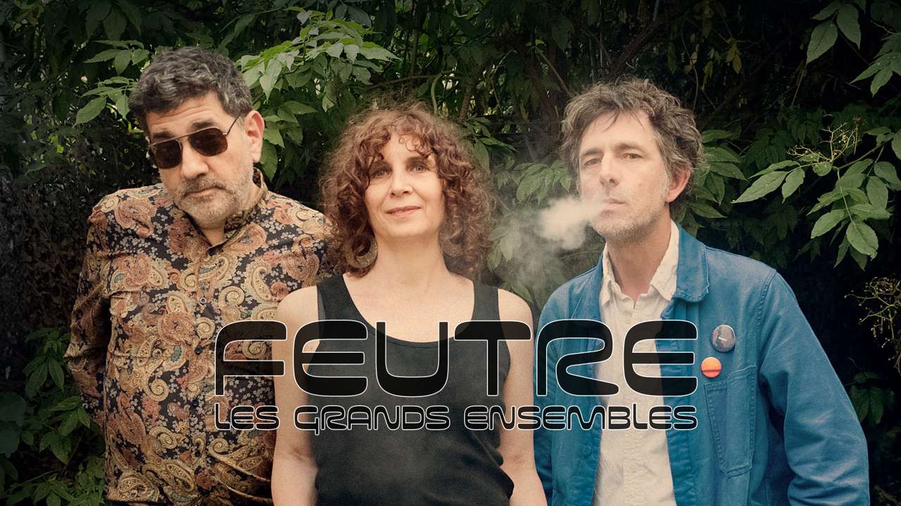 New Feutre album – Les grands ensembles