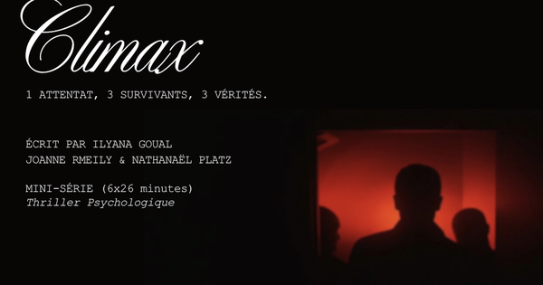 Soutenez CLIMAX, mini-série de fin d’études EICAR - Ulule