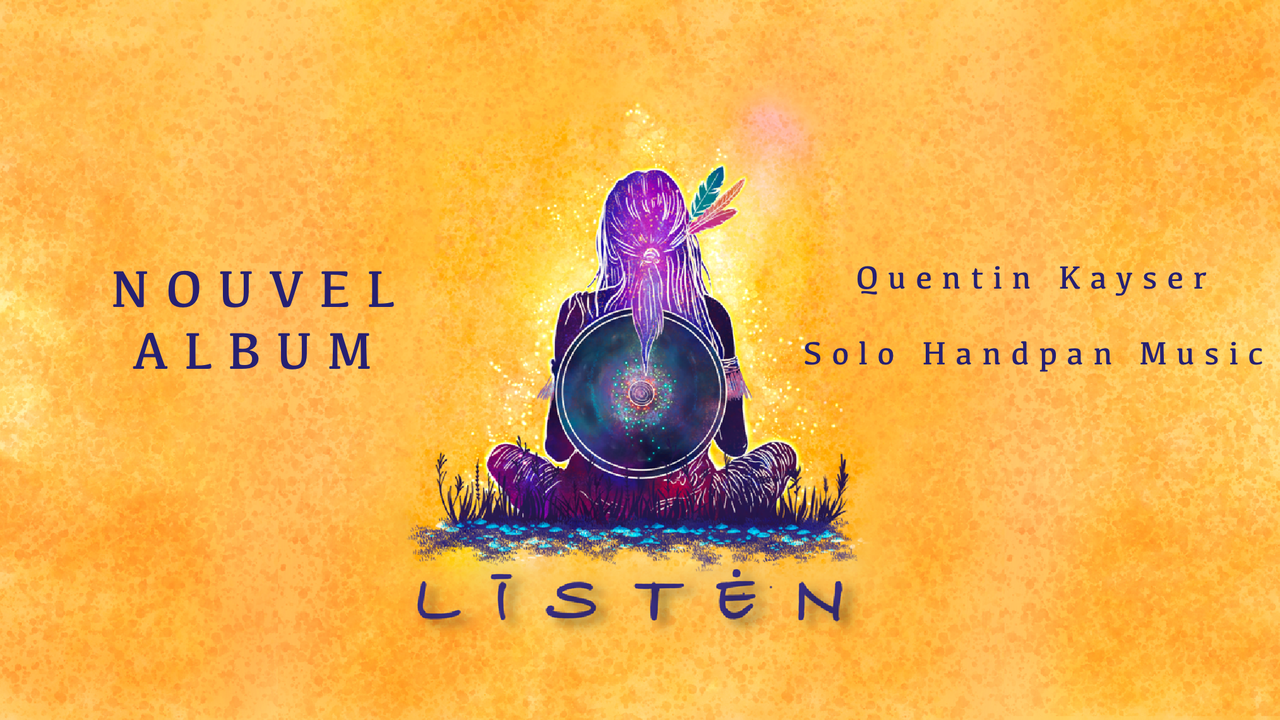 LISTEN : Nouvel album au Handpan de Quentin Kayser - Ulule
