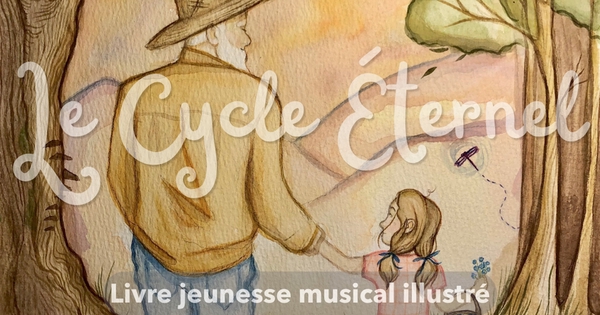Le Cycle Éternel devient un livre jeunesse MUSICAL illustré! - Ulule