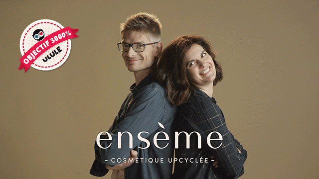 Ensème • Cosmétique upcyclée, bio et zéro déchet - Ulule
