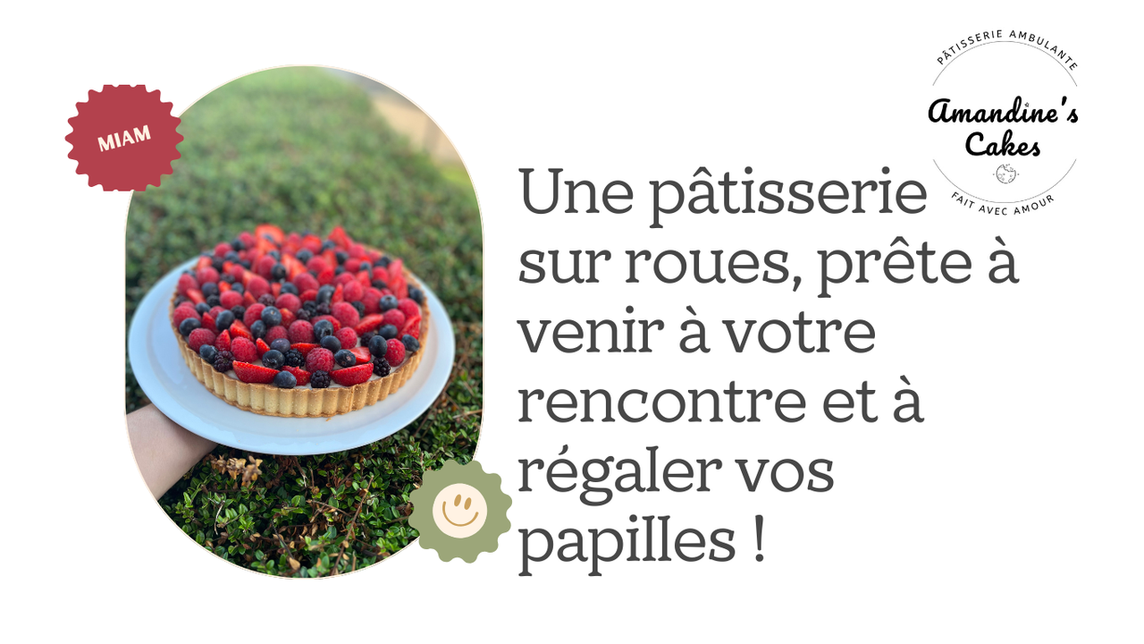 Amandine's Cakes: Pâtisserie ambulante - Ulule