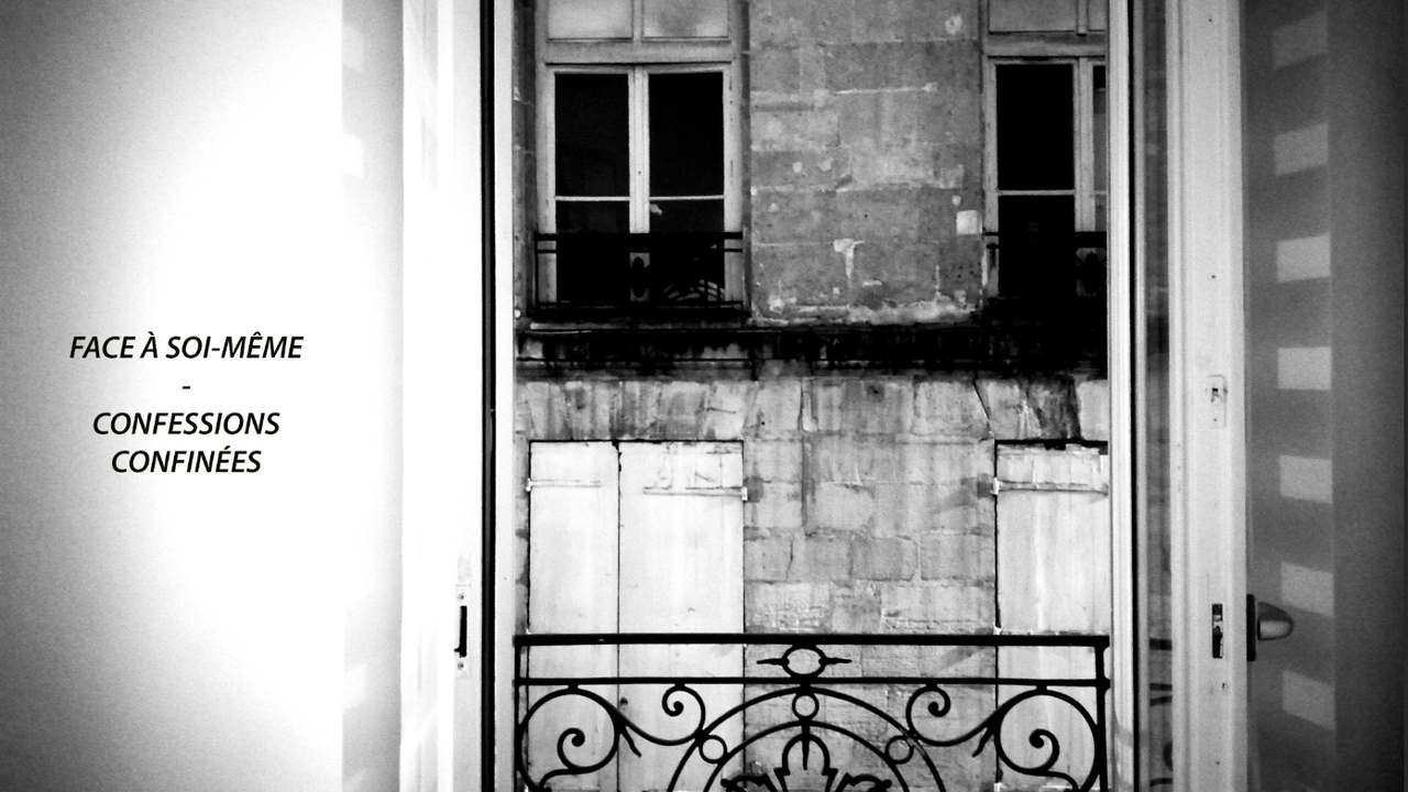 Face à soi-même - Confessions Confinées