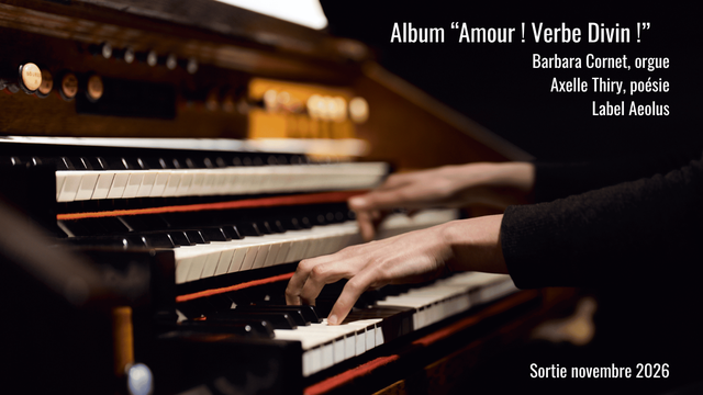 Album « Amour ! Verbe divin ! », pour orgue & récitante - Ulule