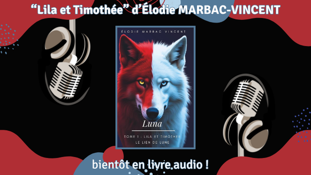 Livre audio - Lila et Timothée d'Elodie MARBAC-VINCENT