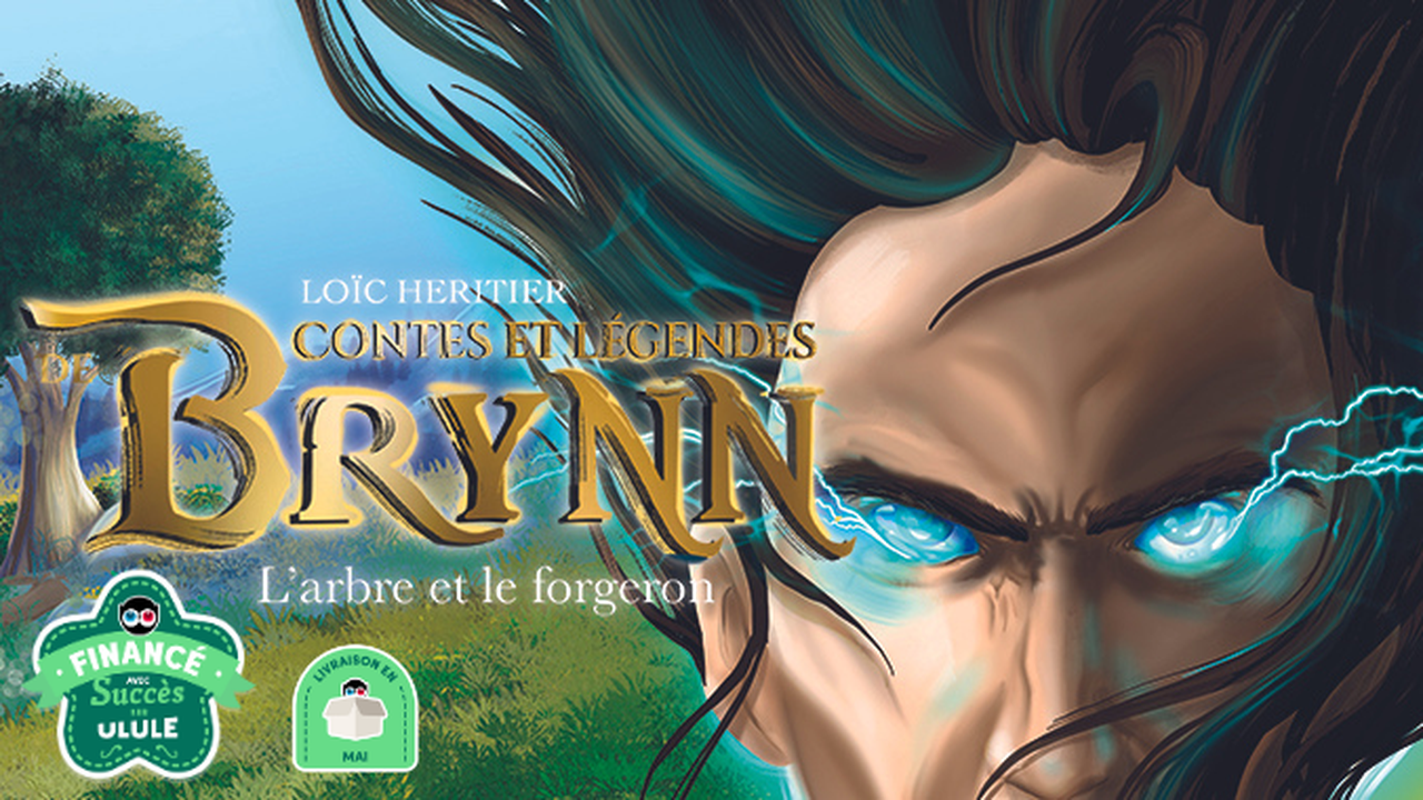 Contes et légendes de Brynn: L'Arbre et le Forgeron tome 1 - Ulule