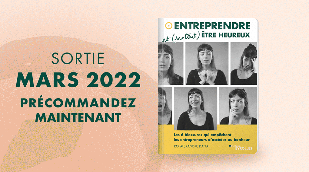 "Entreprendre et (surtout) être heureux", le livre