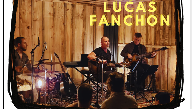 Lucas Fanchon - Nouvel Album "unplugged" in Quebec